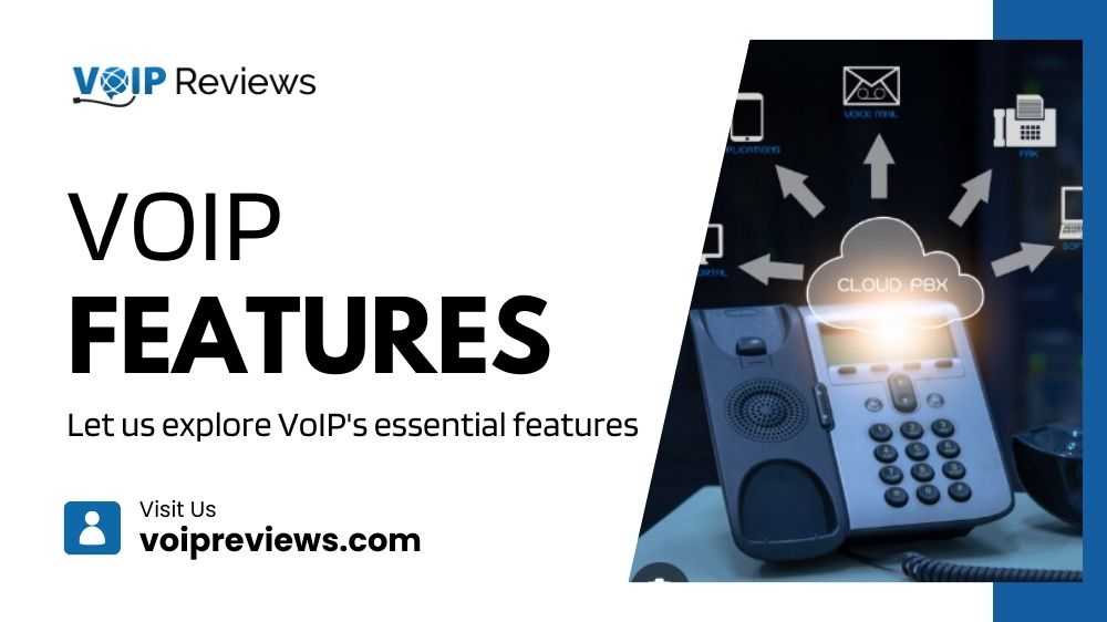 What are the most essential features of VoIP? - VoIP Reviews
