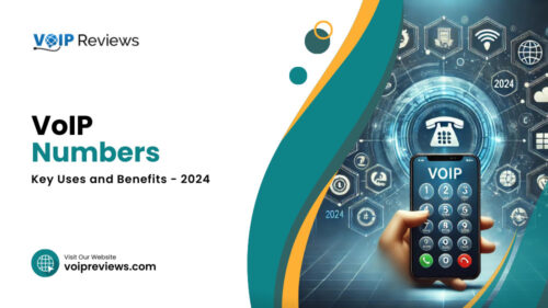 What is a VoIP Number and Its Uses in 2024 - VoIP Reviews