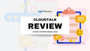 CloudTalk Review 2025 - AI-Powered VoIP Solution